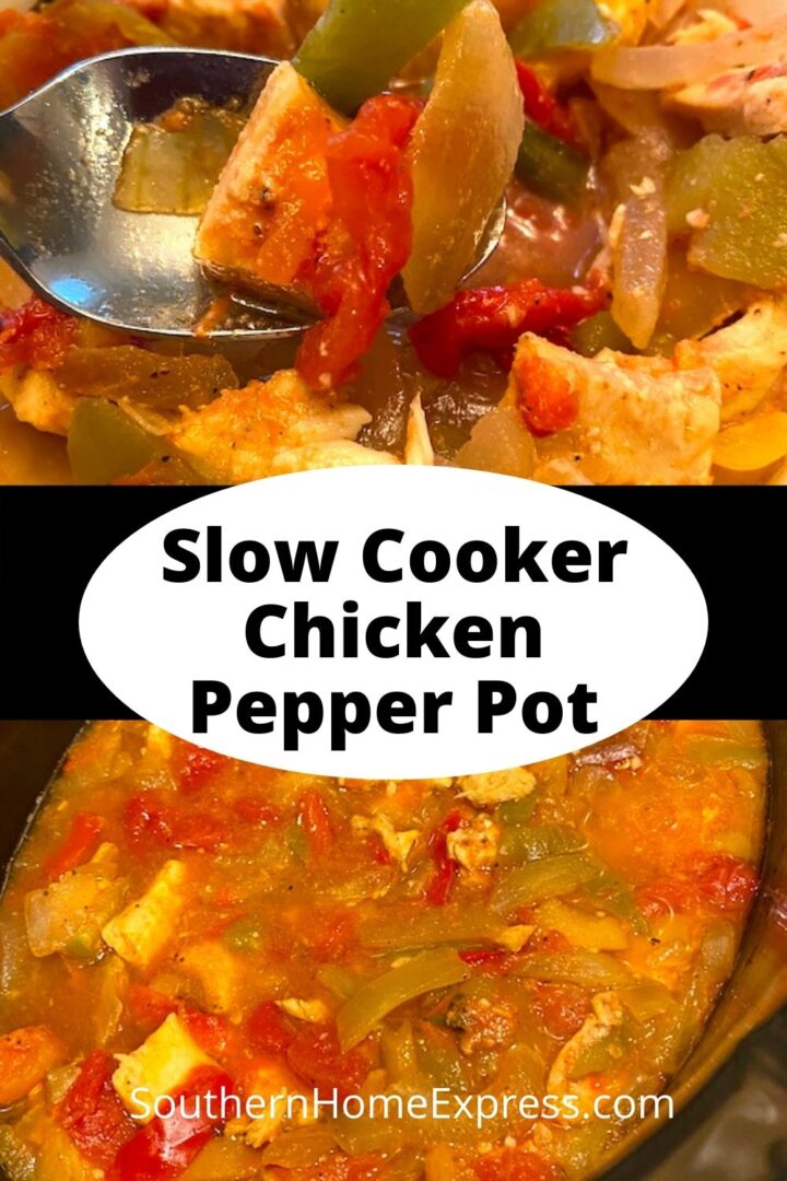 Slow Cooker Chicken Pepper Pot - Southern Home Express