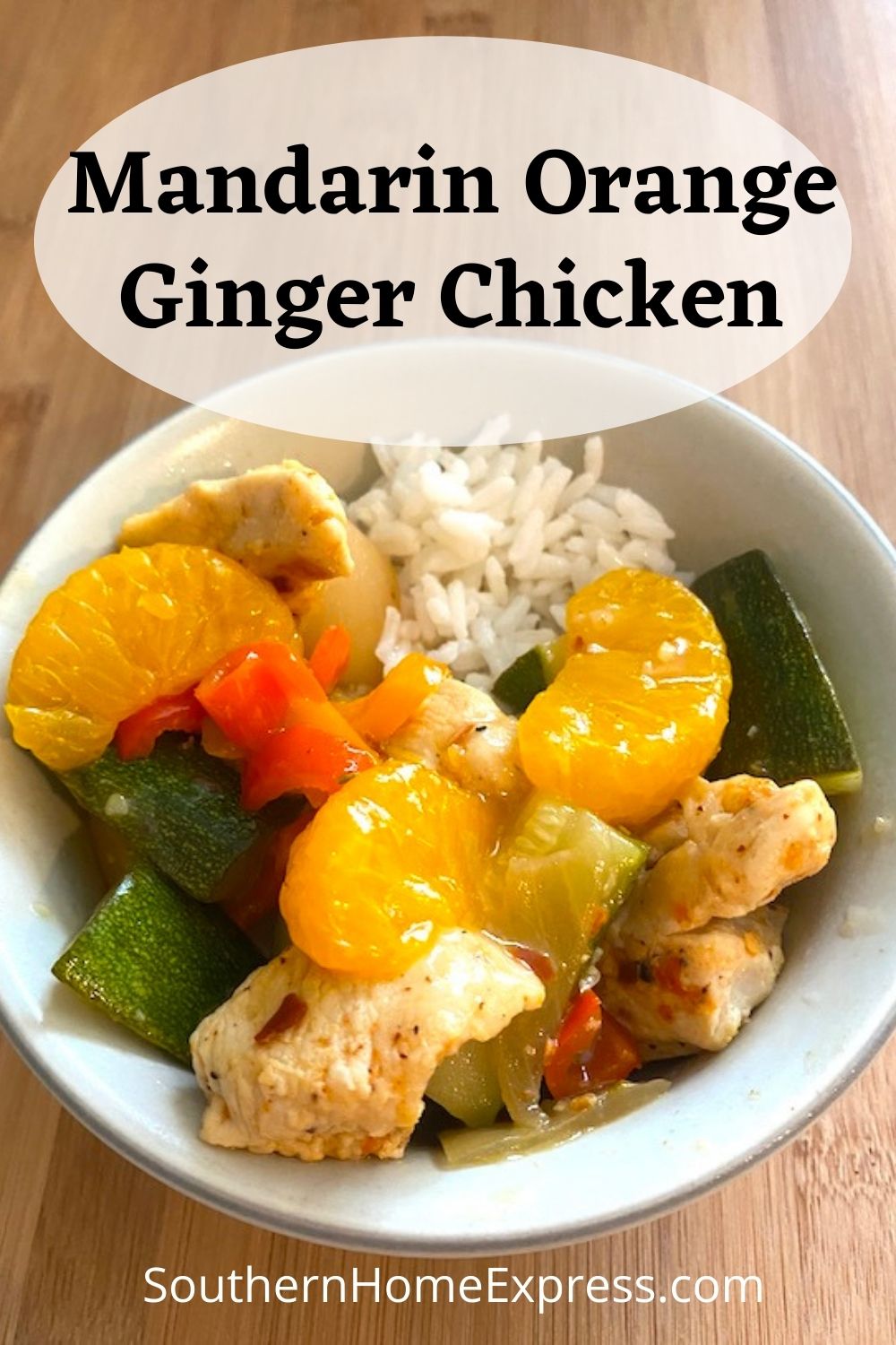 Mandarin Orange Ginger Chicken - Southern Home Express