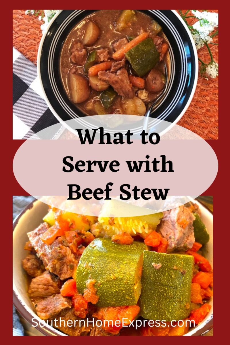 What to Serve with Beef Stew - Southern Home Express