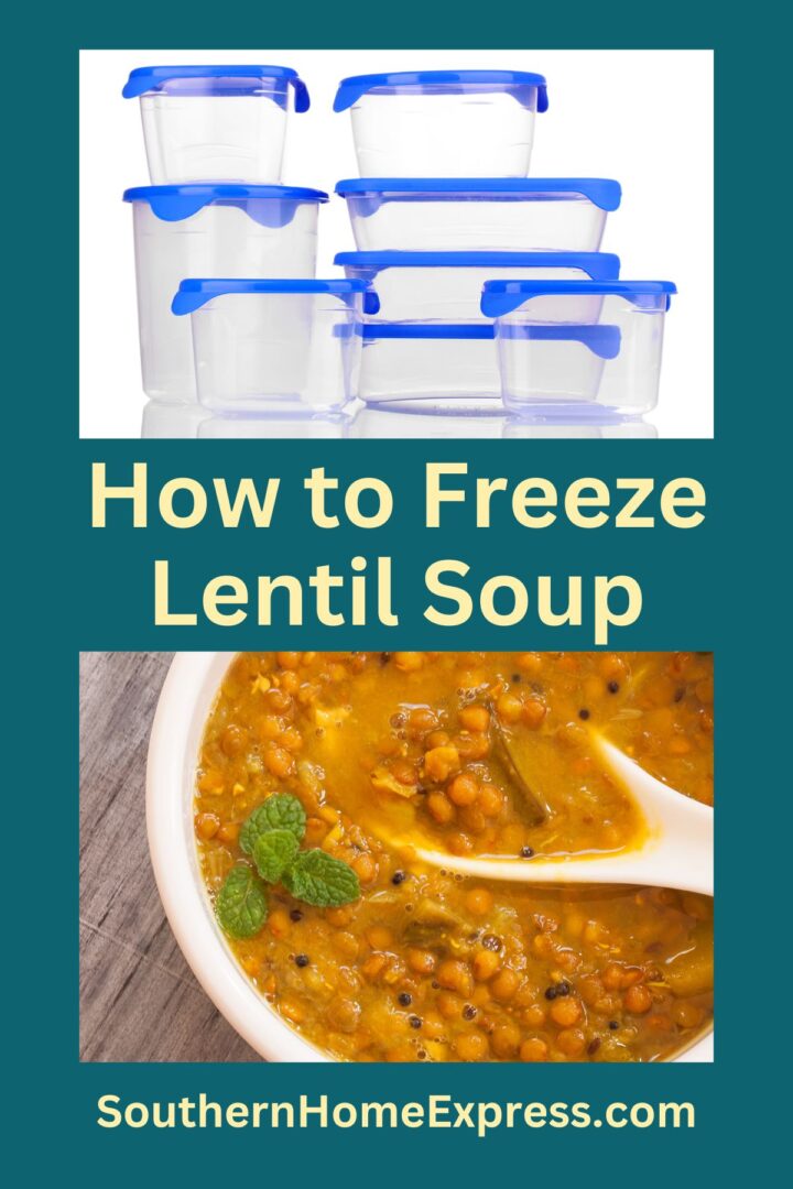 How to Freeze Lentil Soup - Southern Home Express