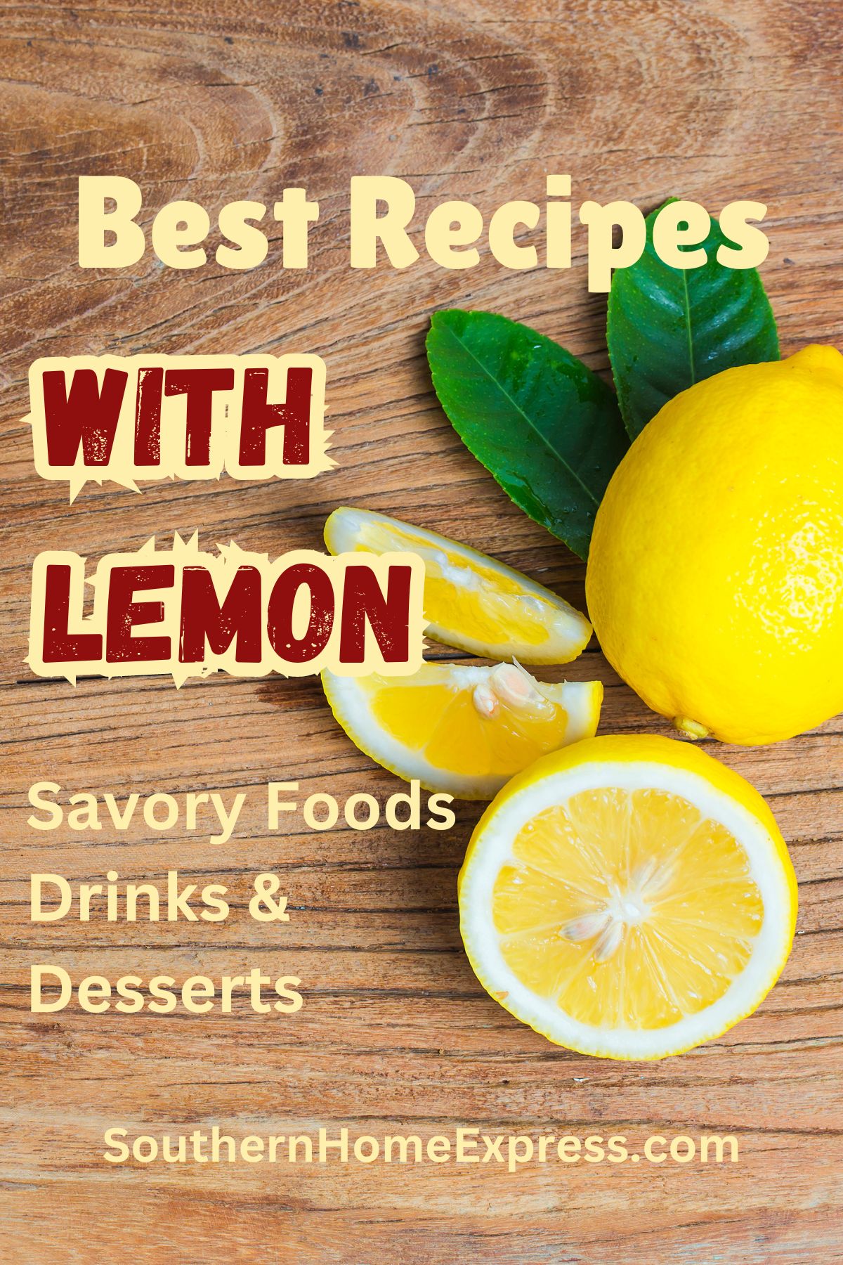 15 Best Recipes with Lemon - Southern Home Express