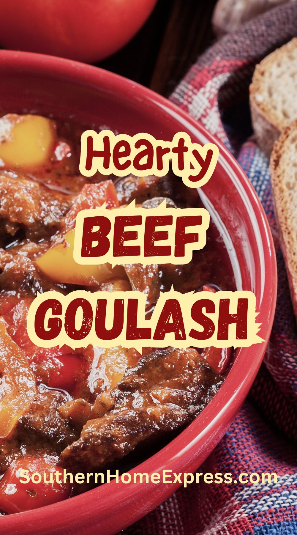 Hearty Beef Goulash Recipe - Southern Home Express