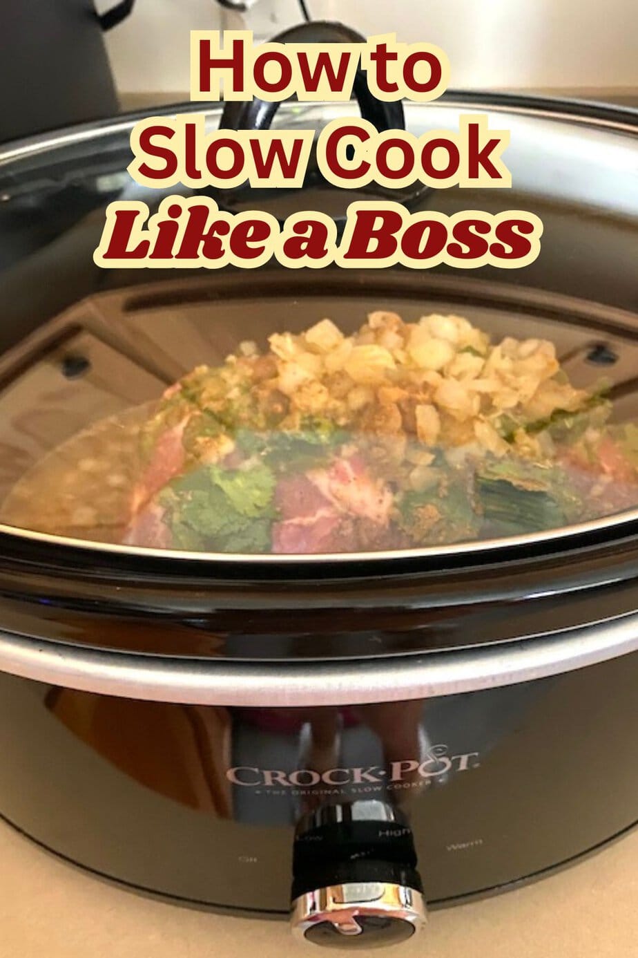 How to Slow Cook Like a Boss - Southern Home Express