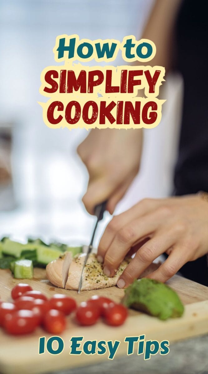 10 Ways to Simplify Cooking - Southern Home Express