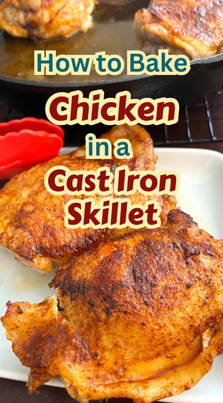How to Bake Chicken in a Cast Iron Skillet - Southern Home Express