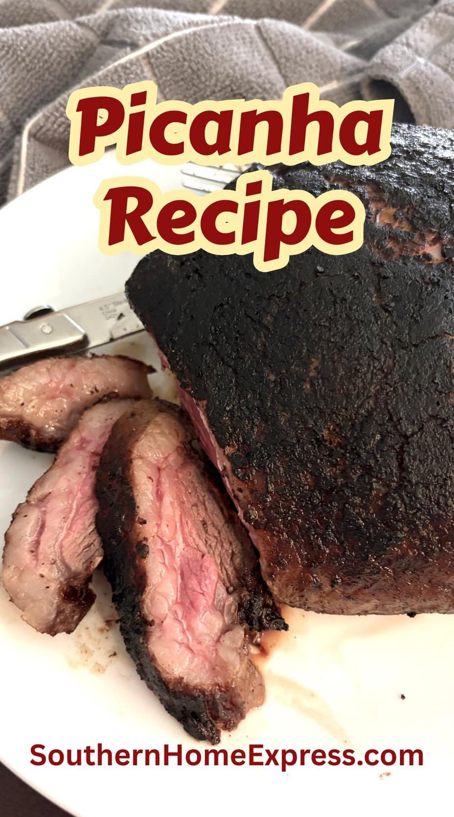 How to Cook Picanha Steak - Southern Home Express